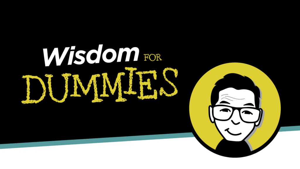 Wisdom for Dummies - Grand Rapids First | Grand Rapids First